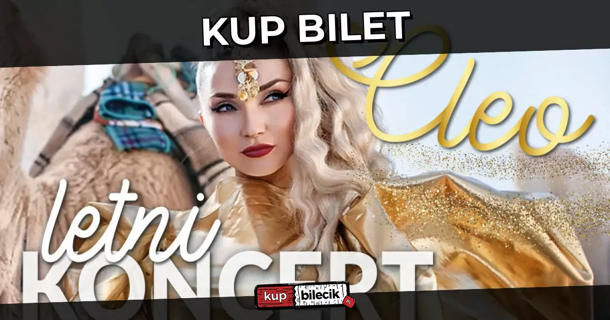 Cleo / Koszalin / 2023-08-04, 20:00 🎵 ZAMÓW BILET NA KUPBILECIK (BILETY ONLINE)